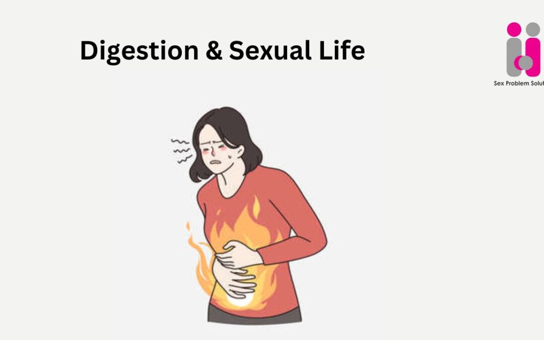 How Digestion And Sexual Life Are Inter Related Sex Problem Solution 